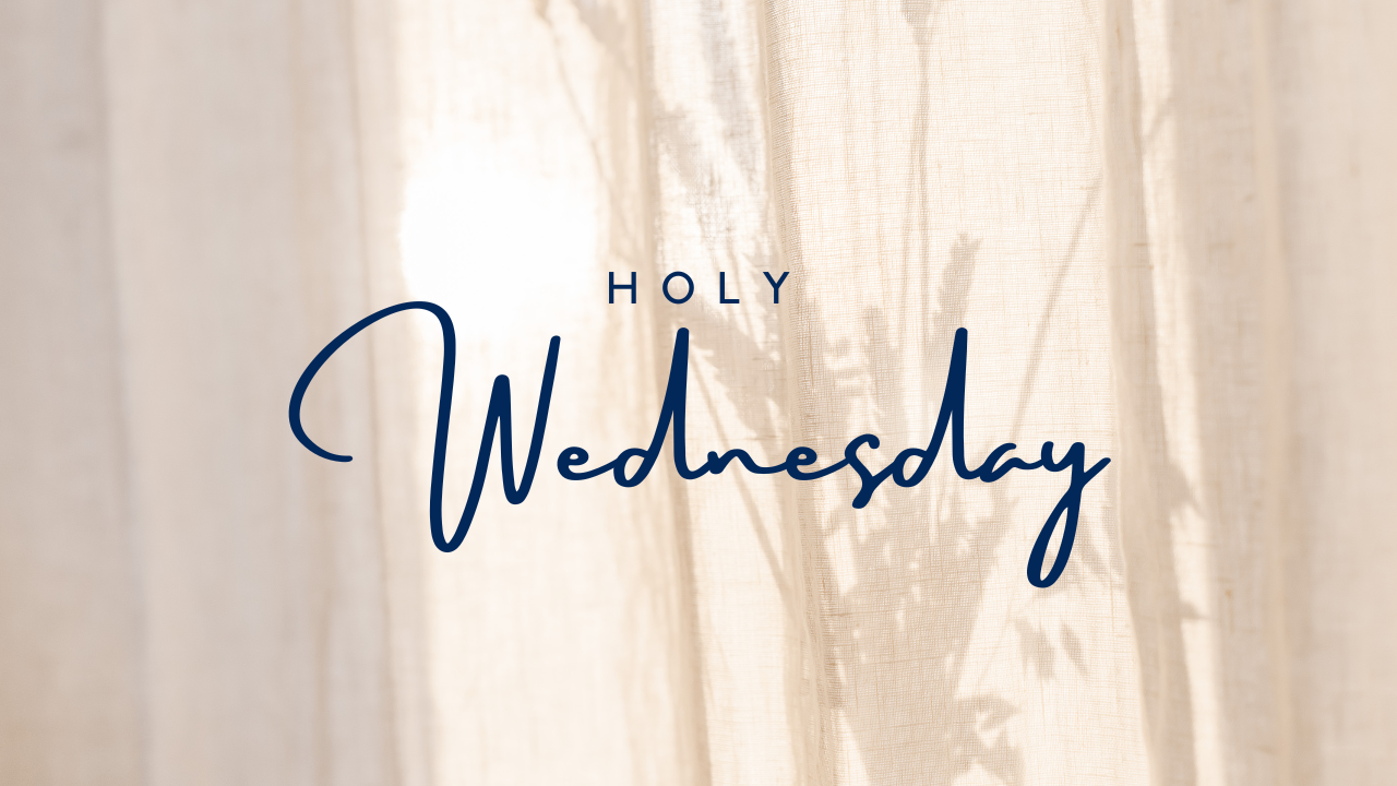 Holy Wednesday – Mosaic Church